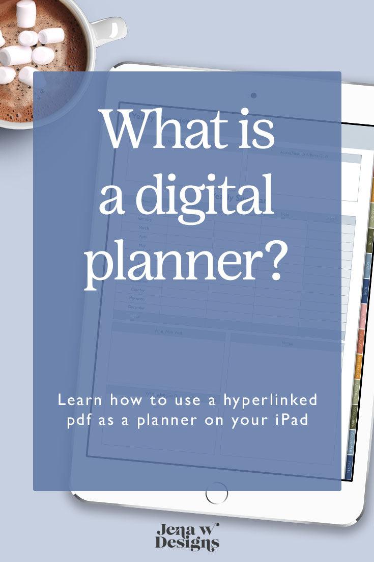 What is a Digital Planner? – Jena W Designs